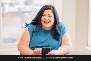 Maria DeLorenzis Reyes: A Change Agent Helping Businesses Achieve ...