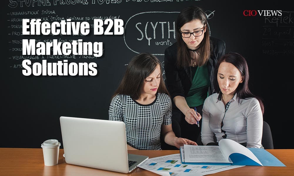 Effective B2B Marketing Solutions to Boost Your Business in 2024-25