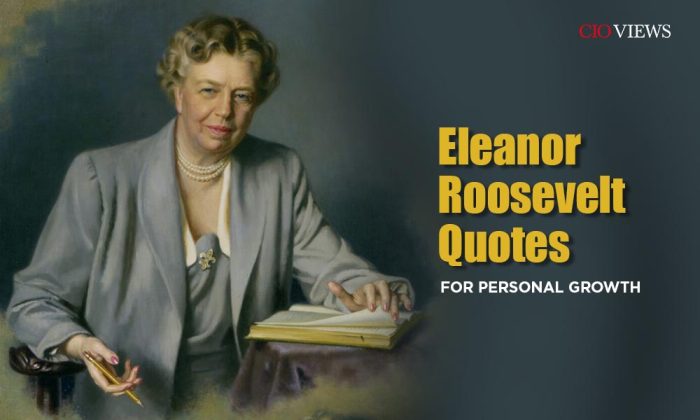 Top 18 Eleanor Roosevelt Quotes for Personal Growth | CIO Views