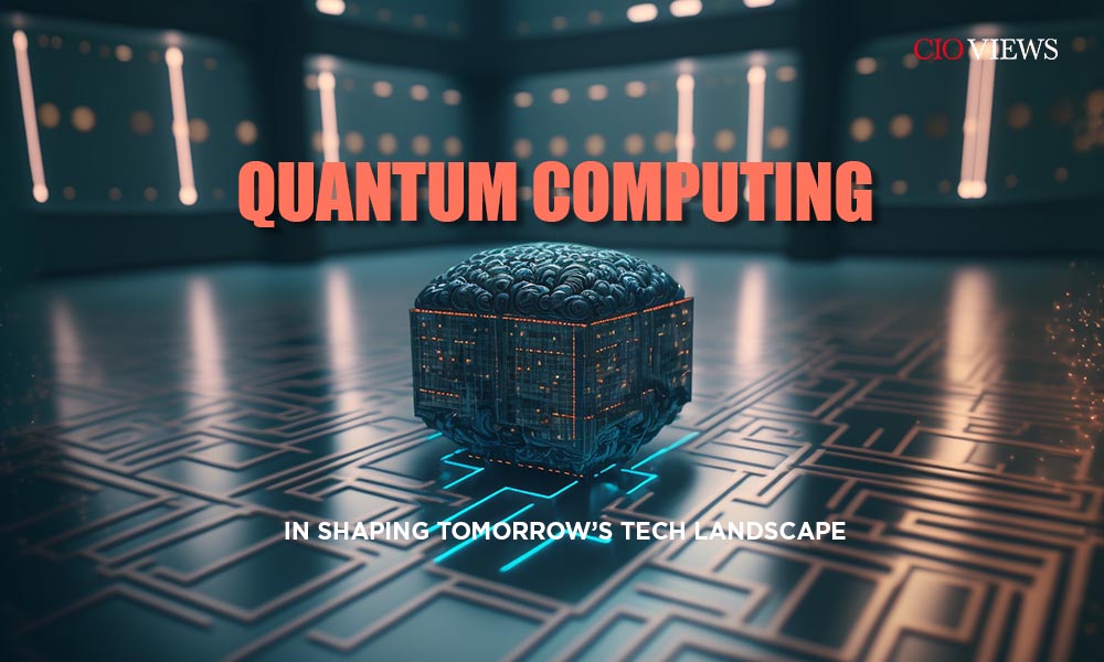 ⁠The Role of Quantum Computing in Shaping Tomorrow’s Tech Landscape