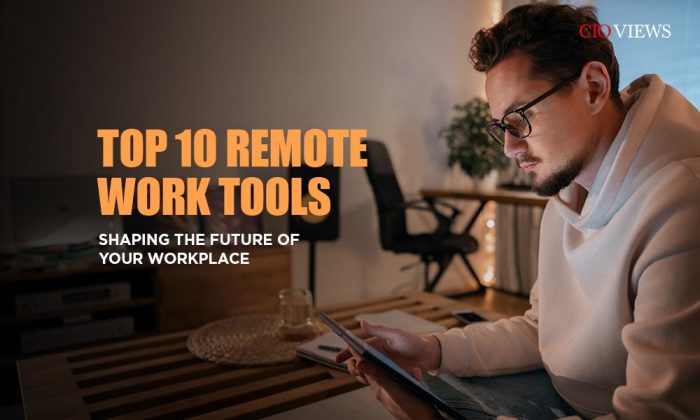 ⁠Top 10 Remote Work Tools: Shaping the Future of Your Workplace
