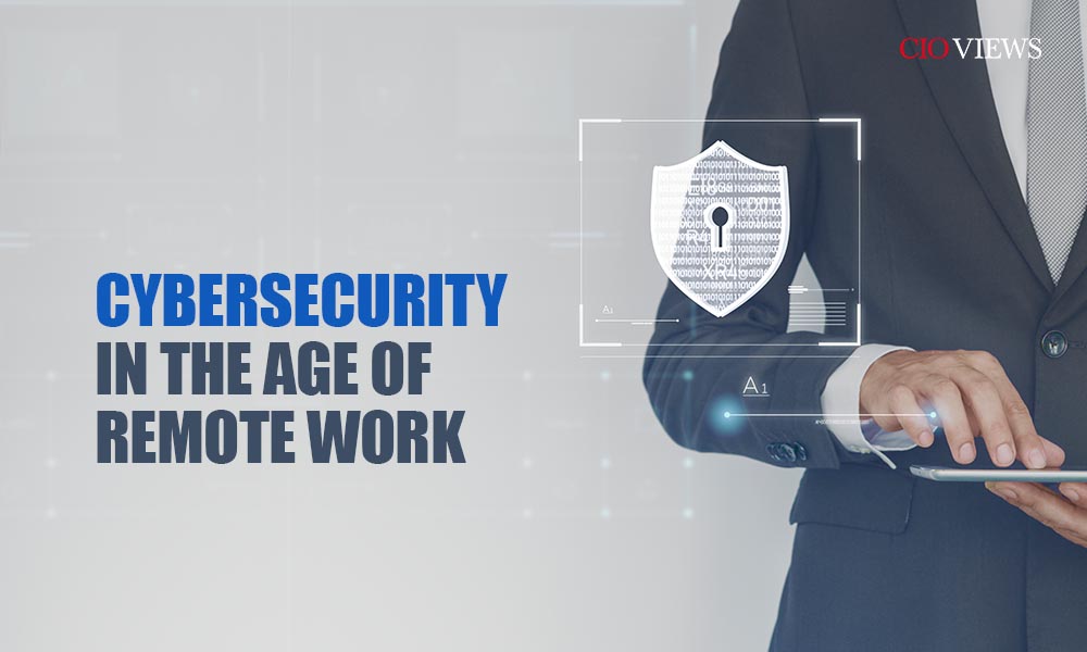Cybersecurity in the Age of Remote Work: Strategies for Protecting Your ...